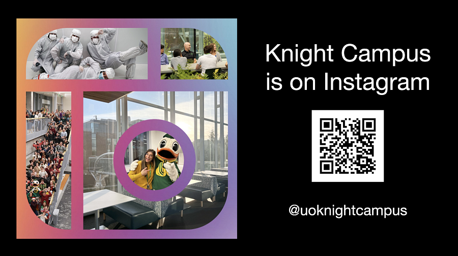 Knight Campus joins Instagram | UO Knight Campus Knight Campus joins Instagram | UO Knight Campus