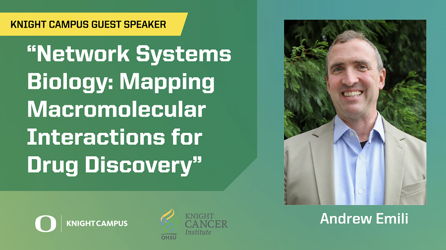 OHSU Knight Cancer Institute researcher Andrew Emili to deliver May 10 ...